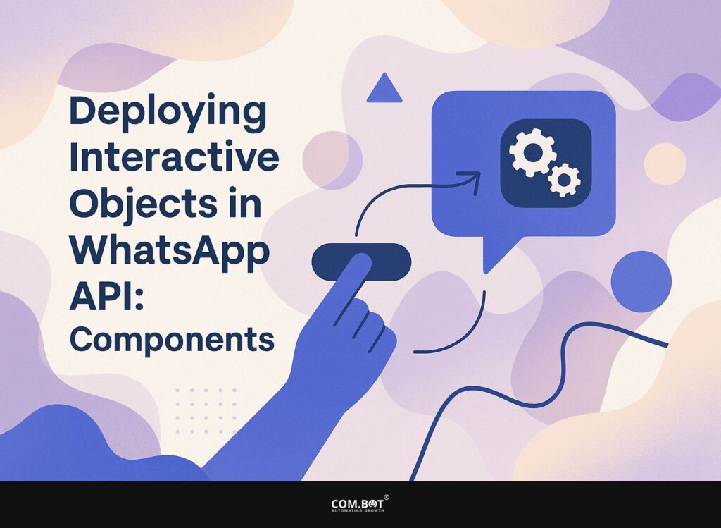 How to Create a WhatsApp AI Chatbot? Step-by-Step Guide - Com.Bot Blog